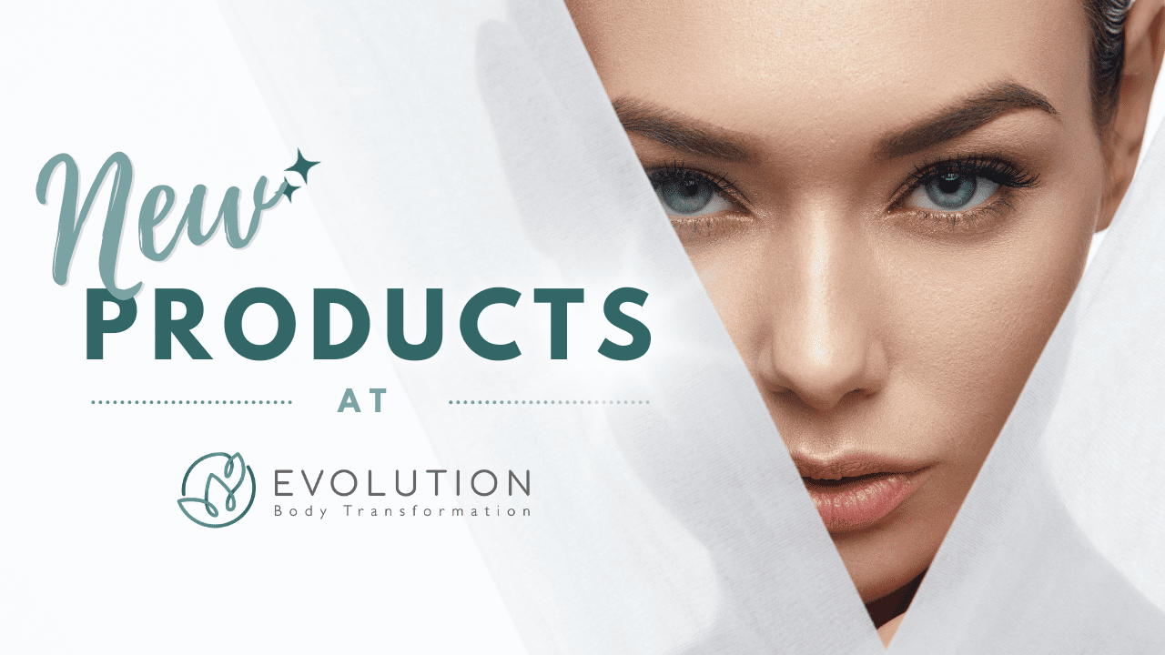 New Products at Evolution Body Transformation | Evolution Body ...